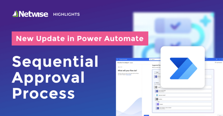 Power Automate update: Sequential Approval Process - Netwise - 7-time ...