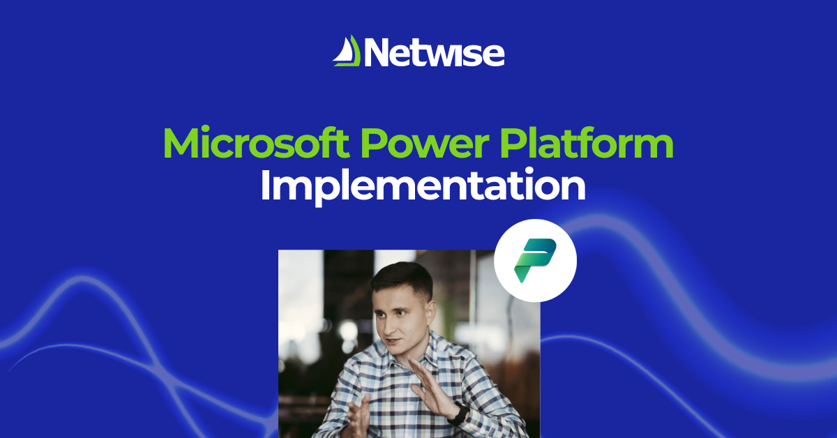 Intelligent Automation with Microsoft Power Platform - Netwise